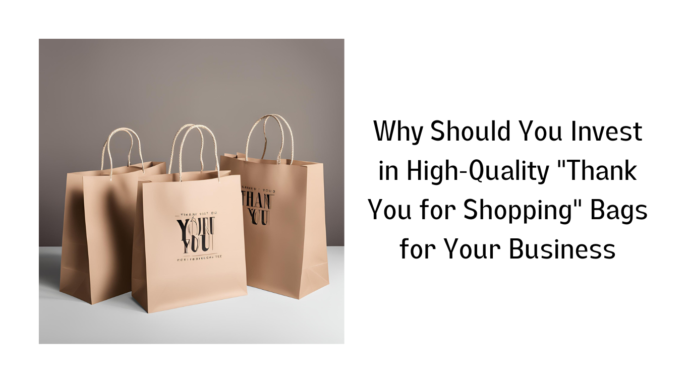 Choosing the Perfect Thank You Shopping Bags for Your Store – Infinite Pack